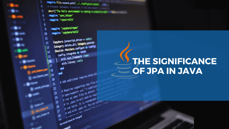 The Significance of JPA in Java | Java Persistence API