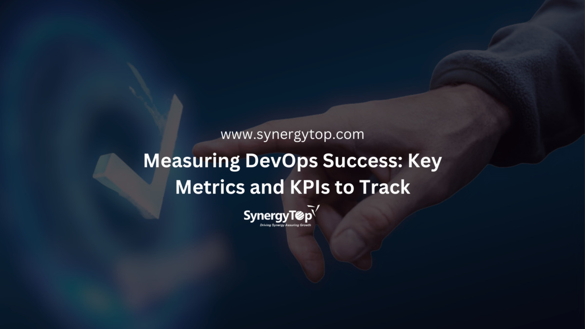 Measuring DevOps Success: Key Metrics and KPIs to Track